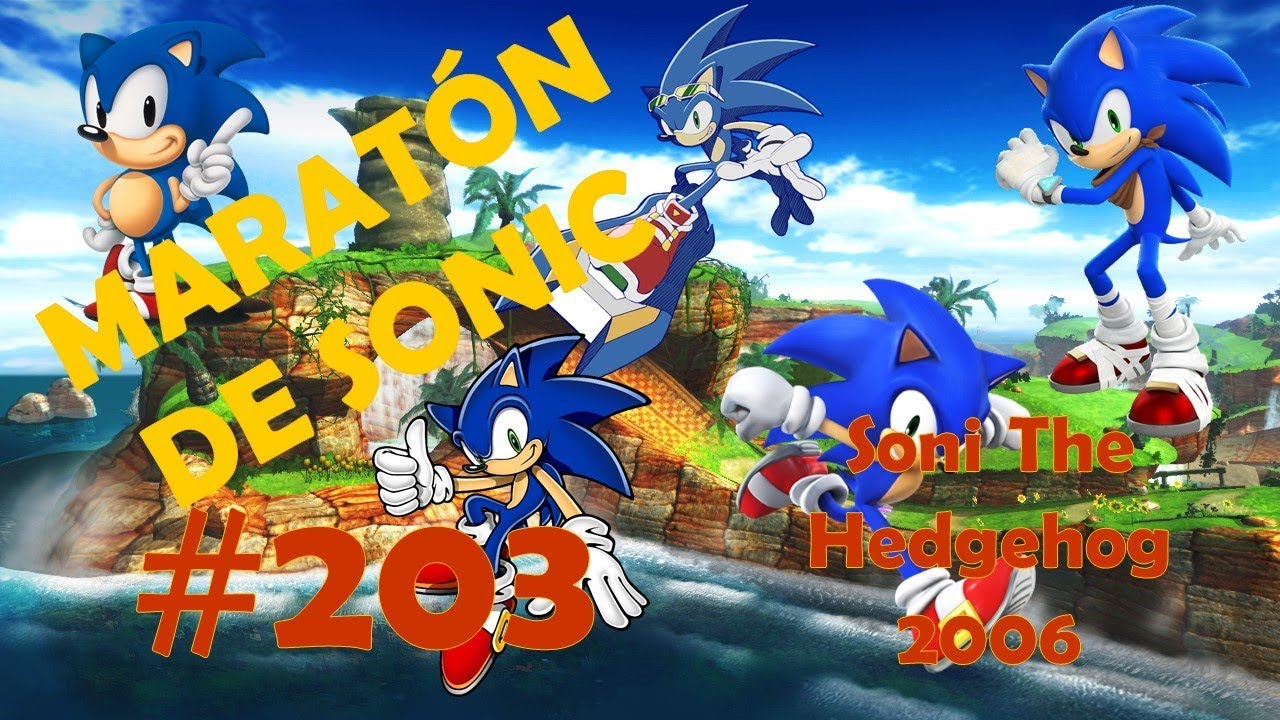 MARATÓN DE SONIC #203 - SONIC THE HEDGEHOG 2006 - FINAL - SOLARIS - YouTube