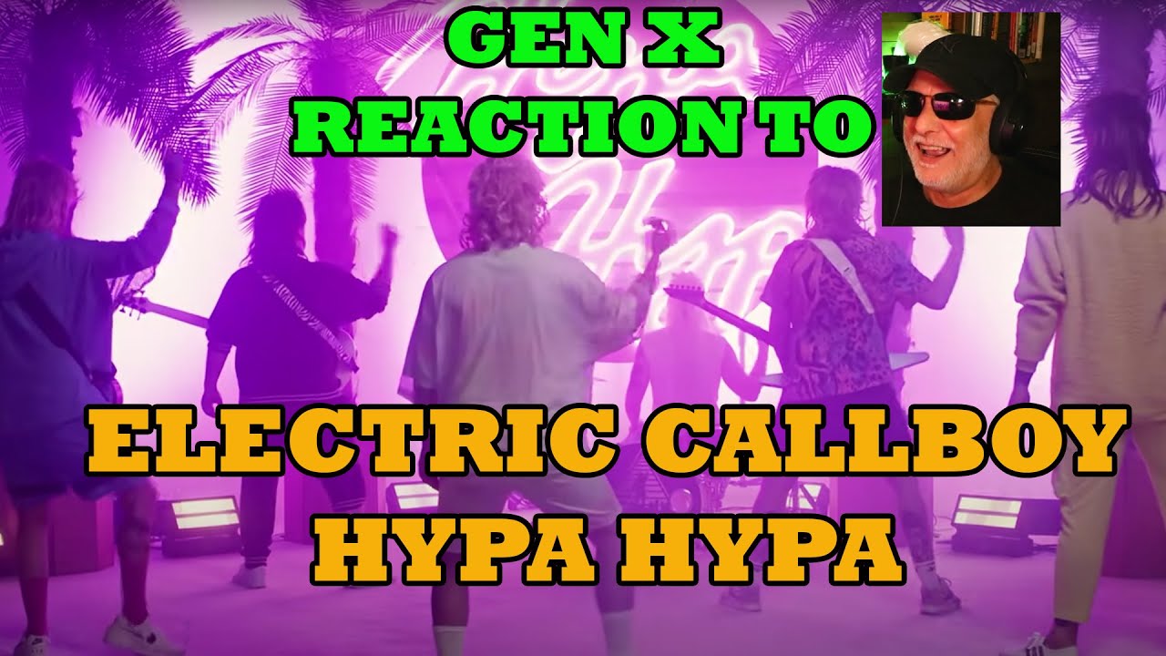 GEN X REACTS TO ELECTRIC CALLBOY HYPA HYPA - YouTube