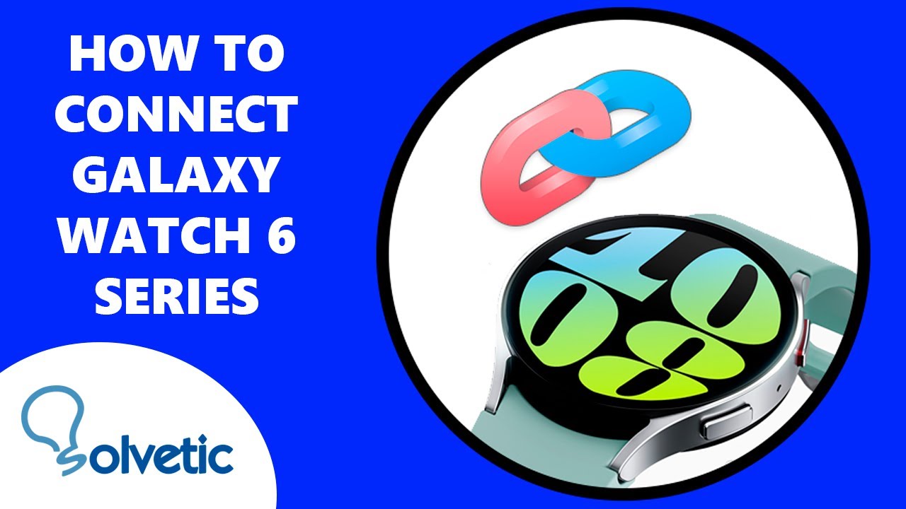 How to CONNECT Samsung Galaxy Watch 6 to PHONE | Set Up Samsung Galaxy ...