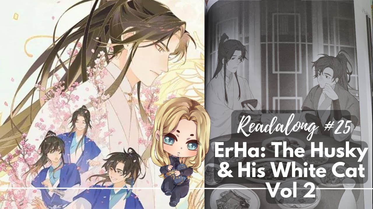 LIVE READALONG#25 ErHa: Husky & His White Cat Shizun Vol 2 二哈与他的白猫师尊 ...