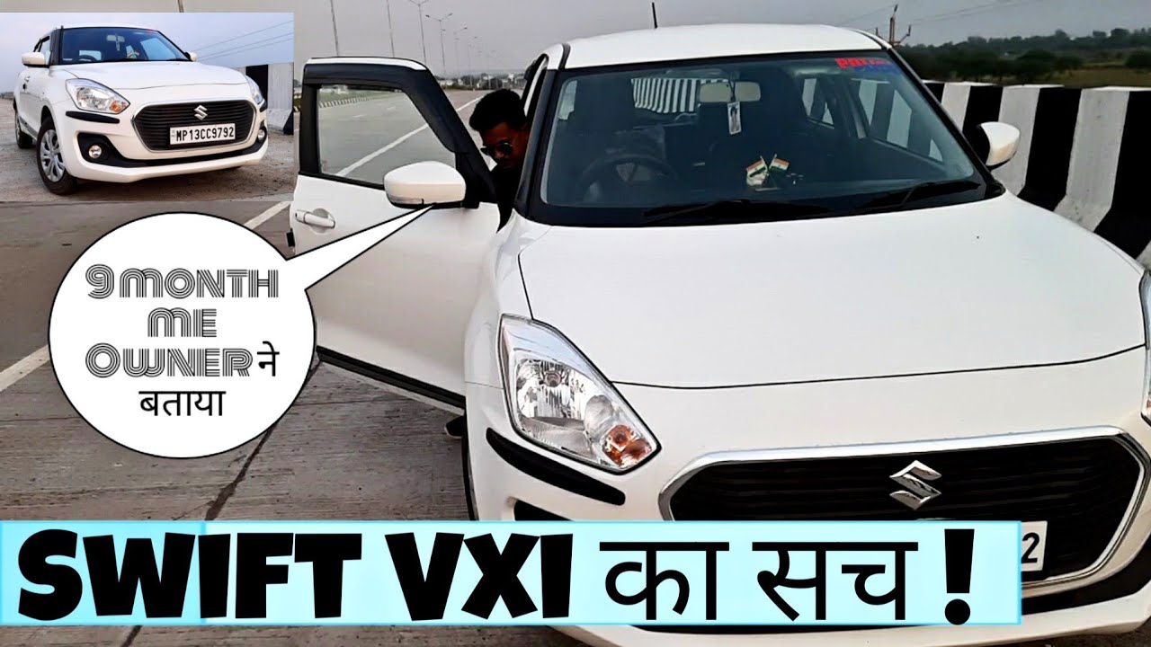Swift Vxi Owner Experience ! 9 months Real Life Experience by Owner ...