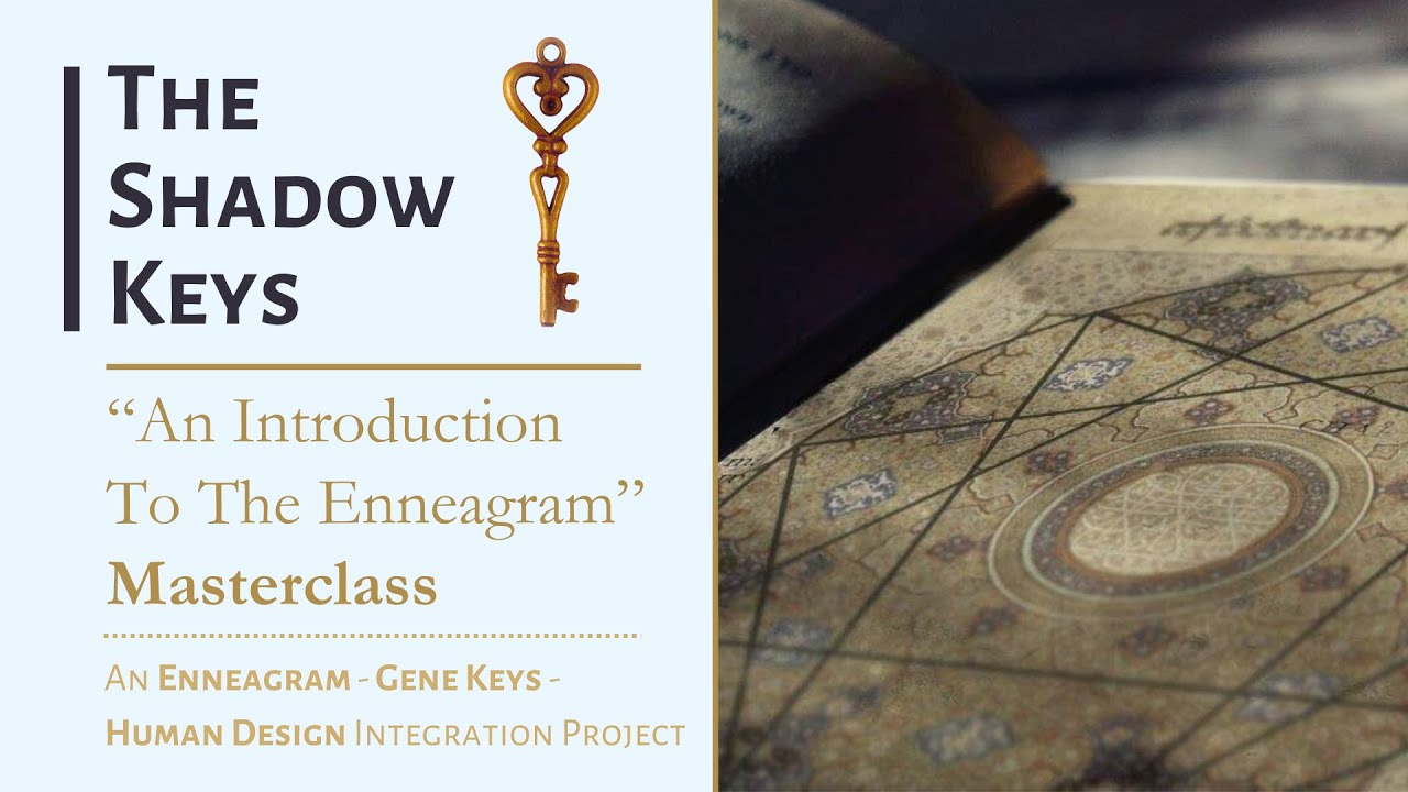 The Shadow Keys Masterclass - An Enneagram & Human Design Synthesis ...