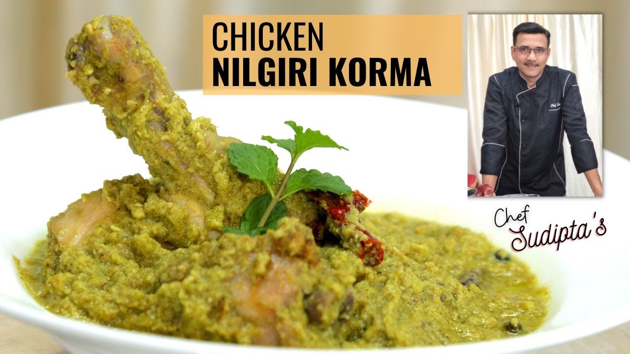 Chicken Nilgiri Korma | Nilgiri Korma | Murgh Nilgiri Korma | By Chef ...