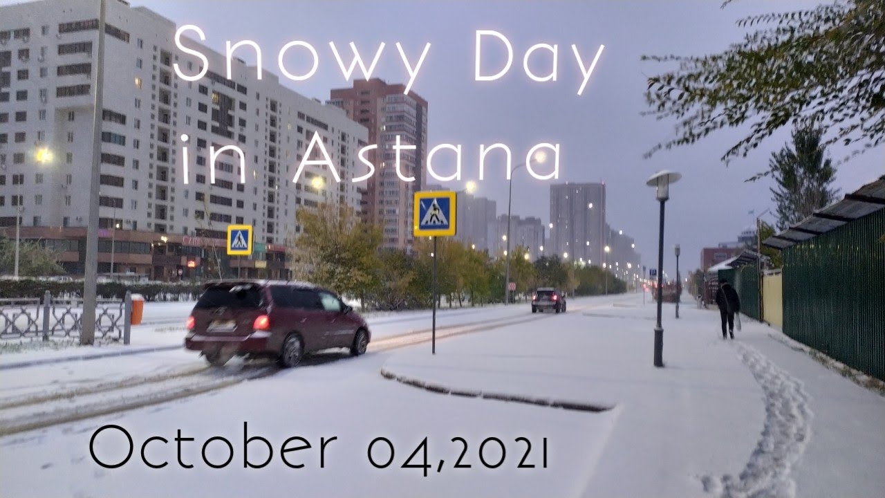 SNowfall In Fall In Nursultan (Astana) Kazakhstan+Other Street Clips ...