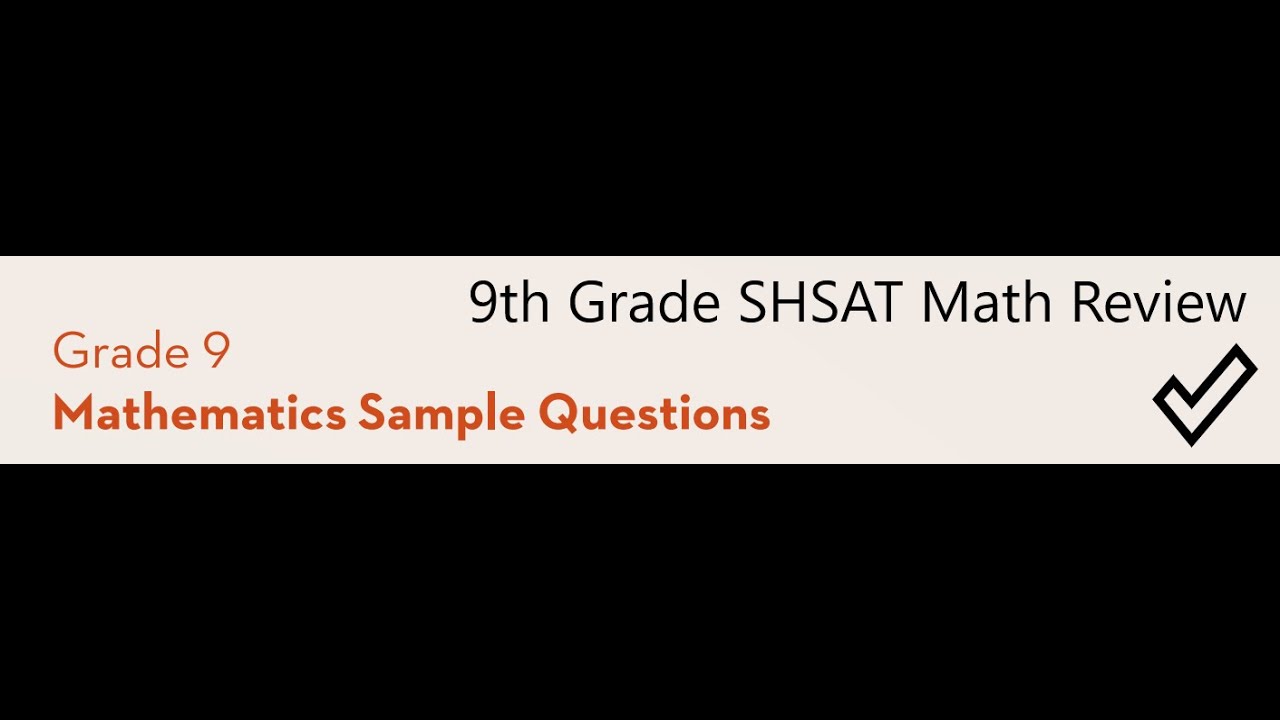 9th Grade SHSAT Math Review (new questions) - YouTube
