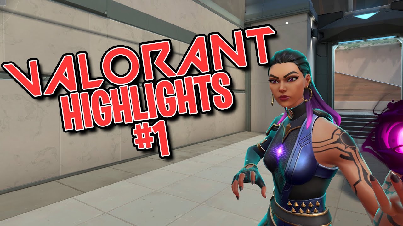 VALORANT HIGHLIGHTS #1 - YouTube