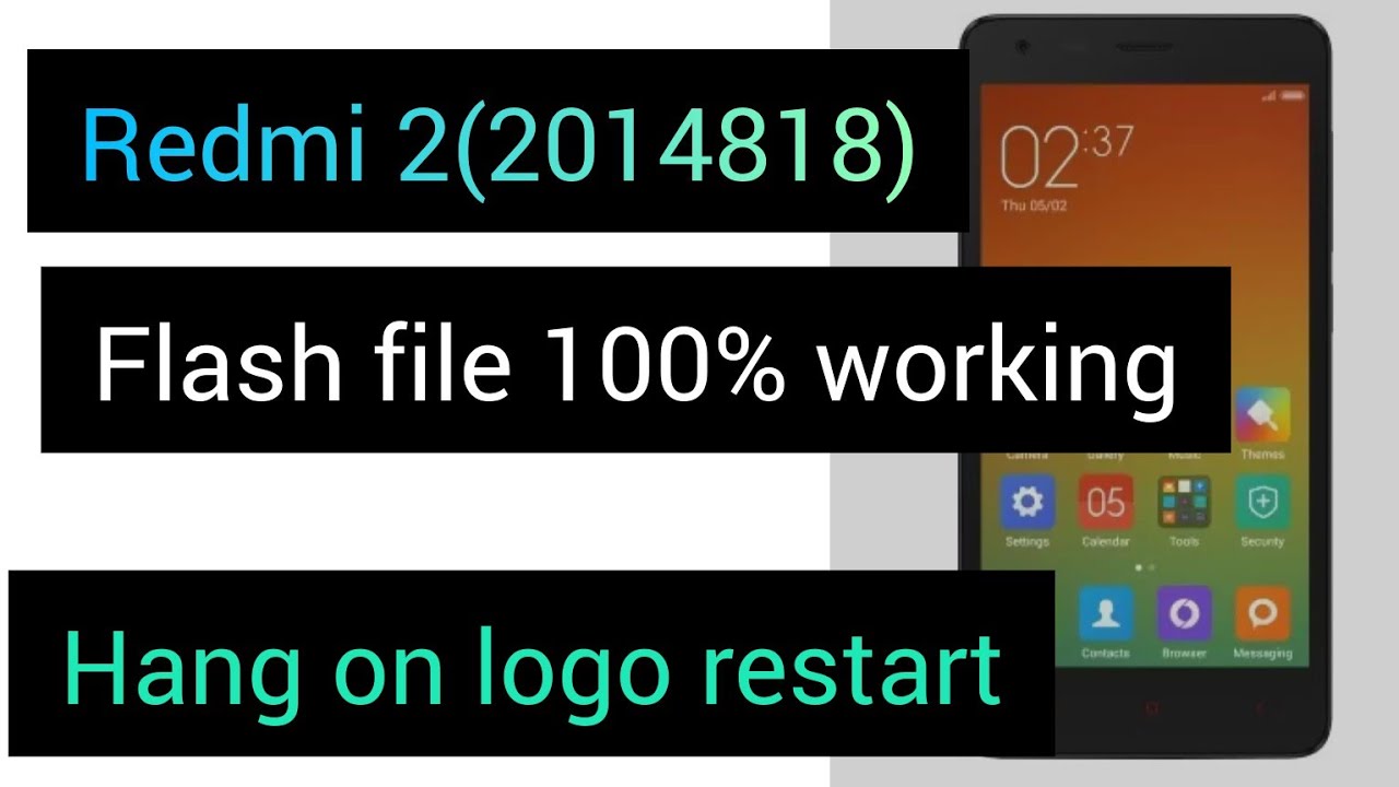 redmi 2 (2014818) flash file, 100% working ,hang on logo restart ,this ...