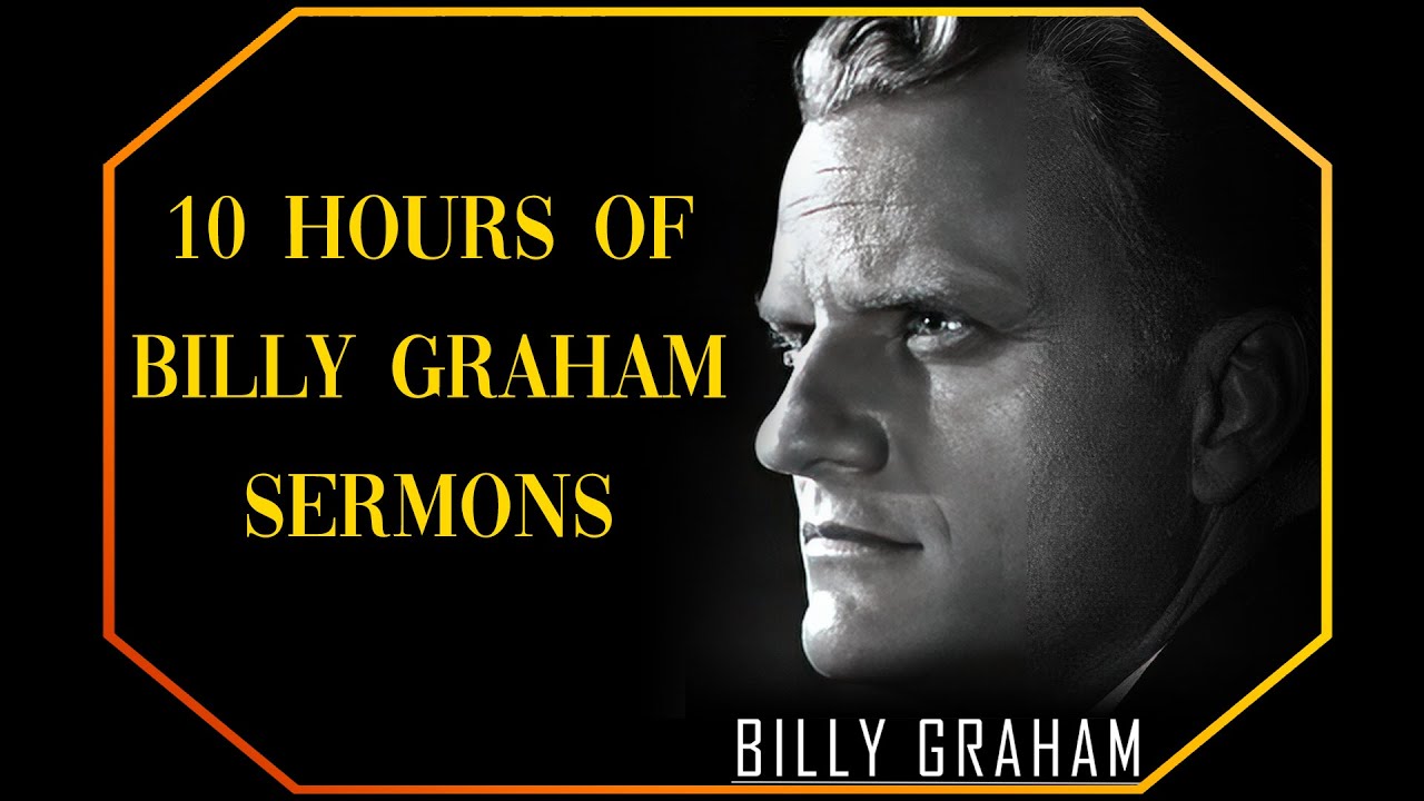 10 hours of Billy Graham Sermons | #BillyGraham #God #Jesus #Christ ...