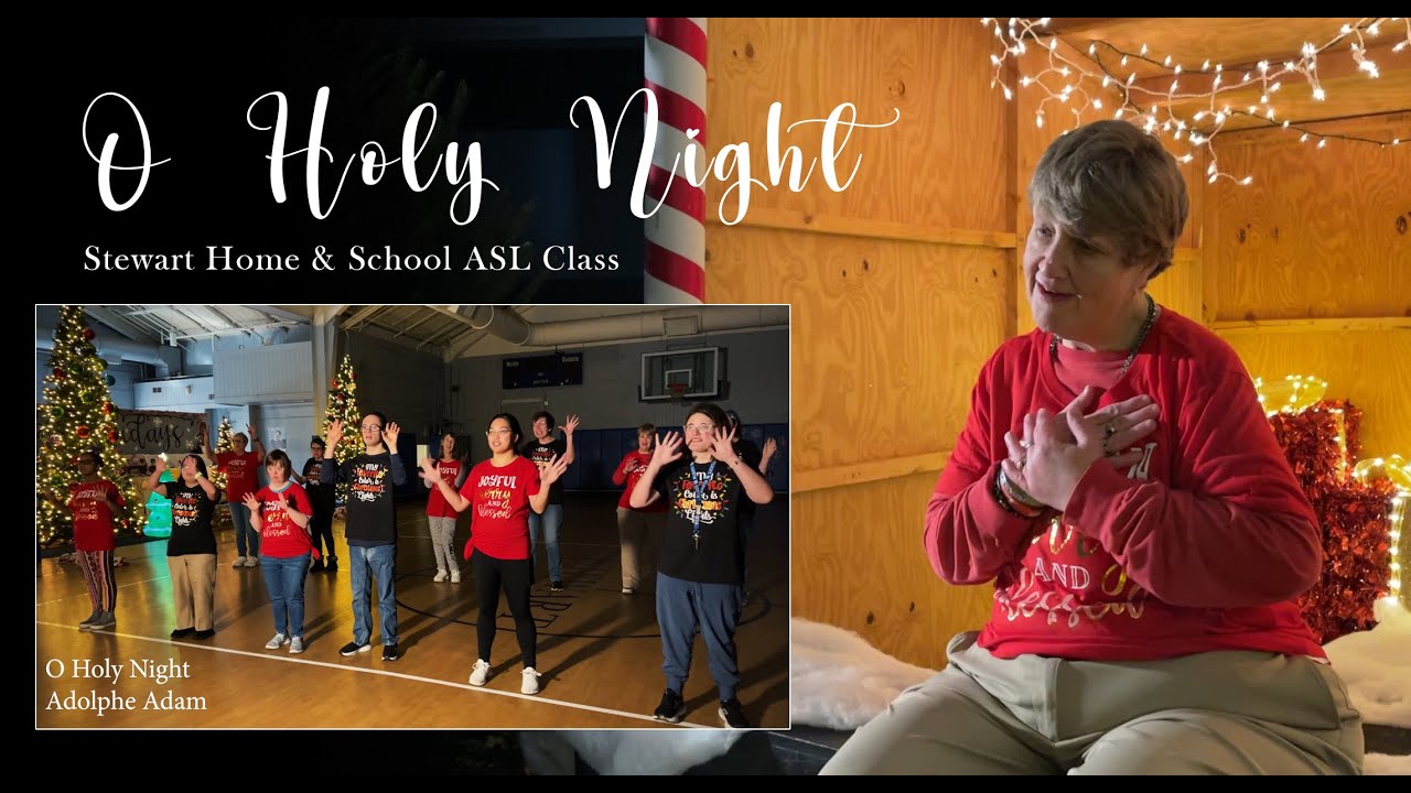 O Holy Night - Stewart Home & School ASL Class Performance - YouTube