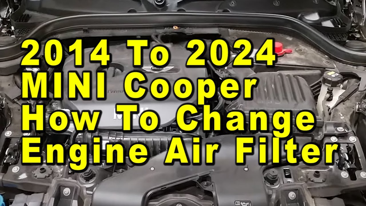 2014 To 2024 MINI Cooper How To Change Engine Air Filter With Part ...