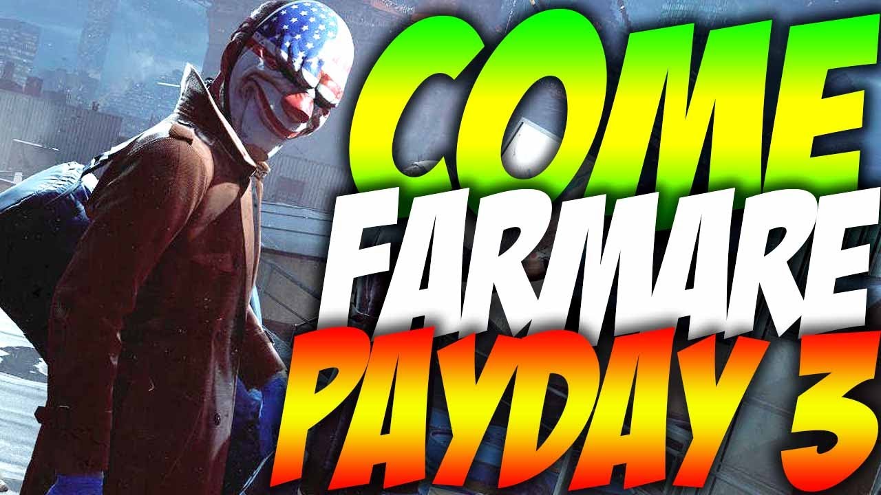 PAYDAY 3 | IL MIGLIOR MODO PER FARMARE - YouTube