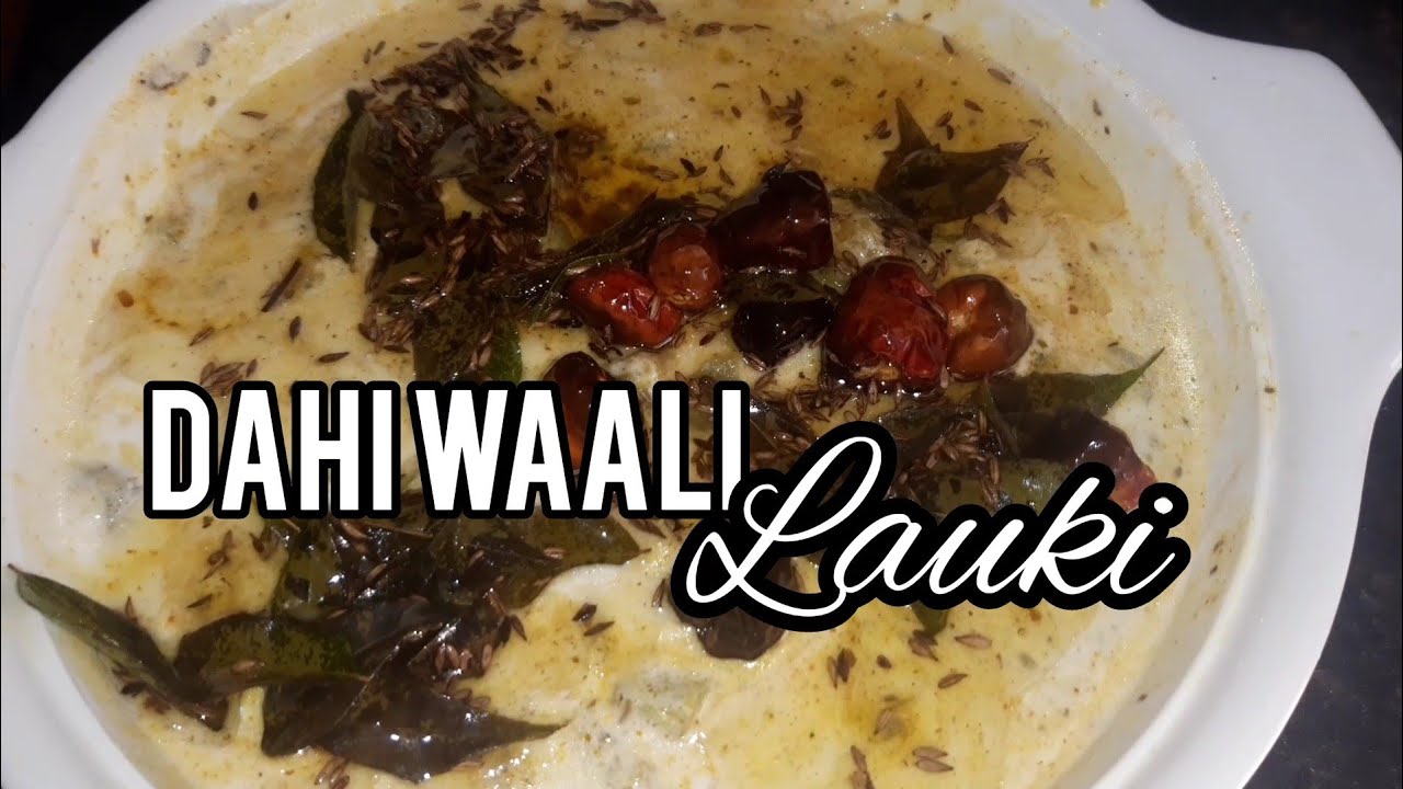 Dahi Wali Lauki Recipe | Yougurt with Calabash Recipe | ASWI Kitchen ...