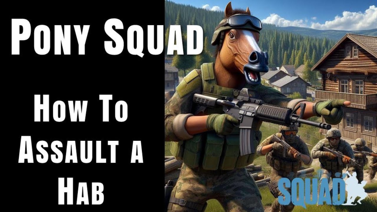 Pony Squad | How to Assault a HAB - YouTube