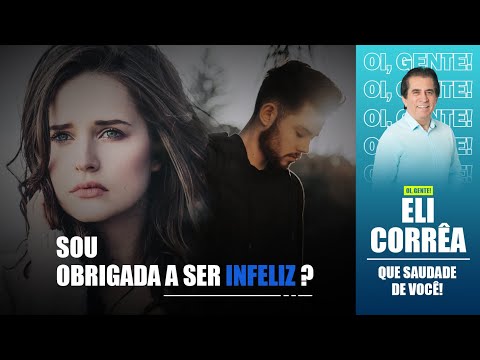 Sou obrigada a ser infeliz? | Eli Corrêa Oficial |
