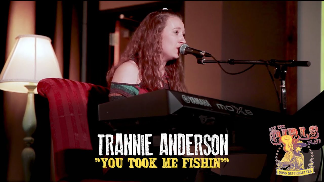 Trannie Anderson - "You Took Me Fishin'" - YouTube