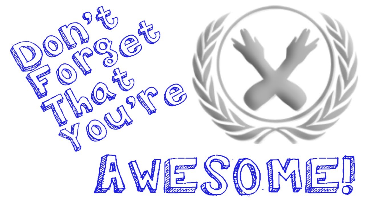 Don't Forget That You're Awesome! #DFTYA - YouTube