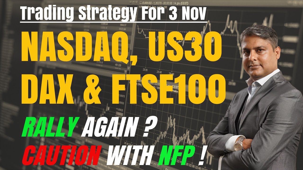 Rally Again with NFP ? NASDAQ & US30 Trading Strategy Today 3 Nov | DAX ...