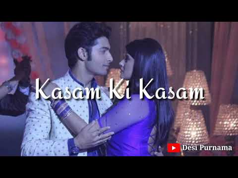 Kasam Ki Kasam (lyrics Ost. Kasam ANTV) - YouTube