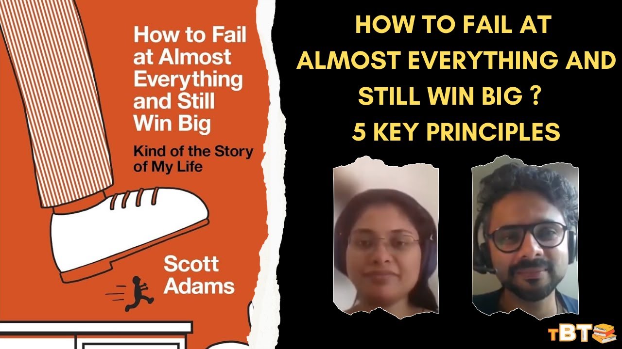 How To Fail At Almost Everything And Still Win Big - 5 Key Principles ...