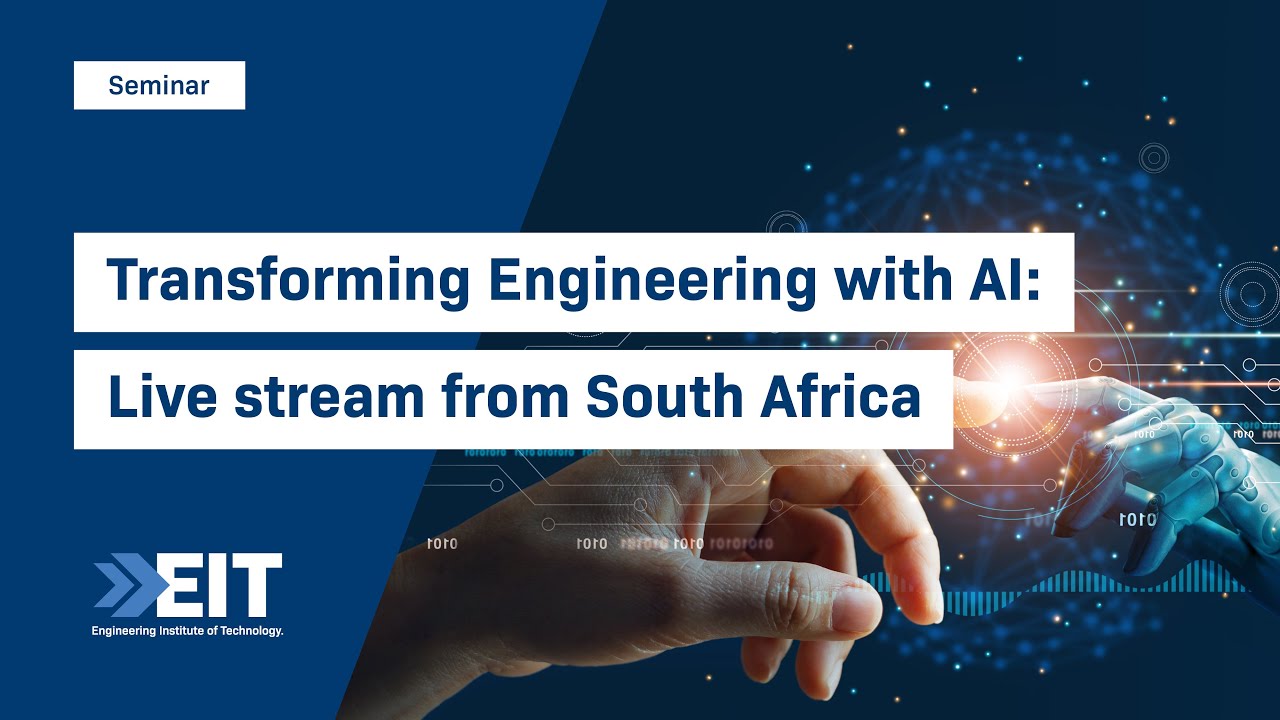 Transforming Engineering with AI - Live stream from South Africa - YouTube