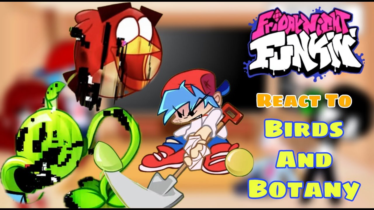 Birds and Botany: High Effort || Learning With Pibby || Fnf Reaction To ...