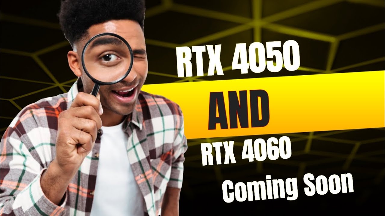 RTX 4050 And RTX 4060 Coming Soon By Tecspot - YouTube
