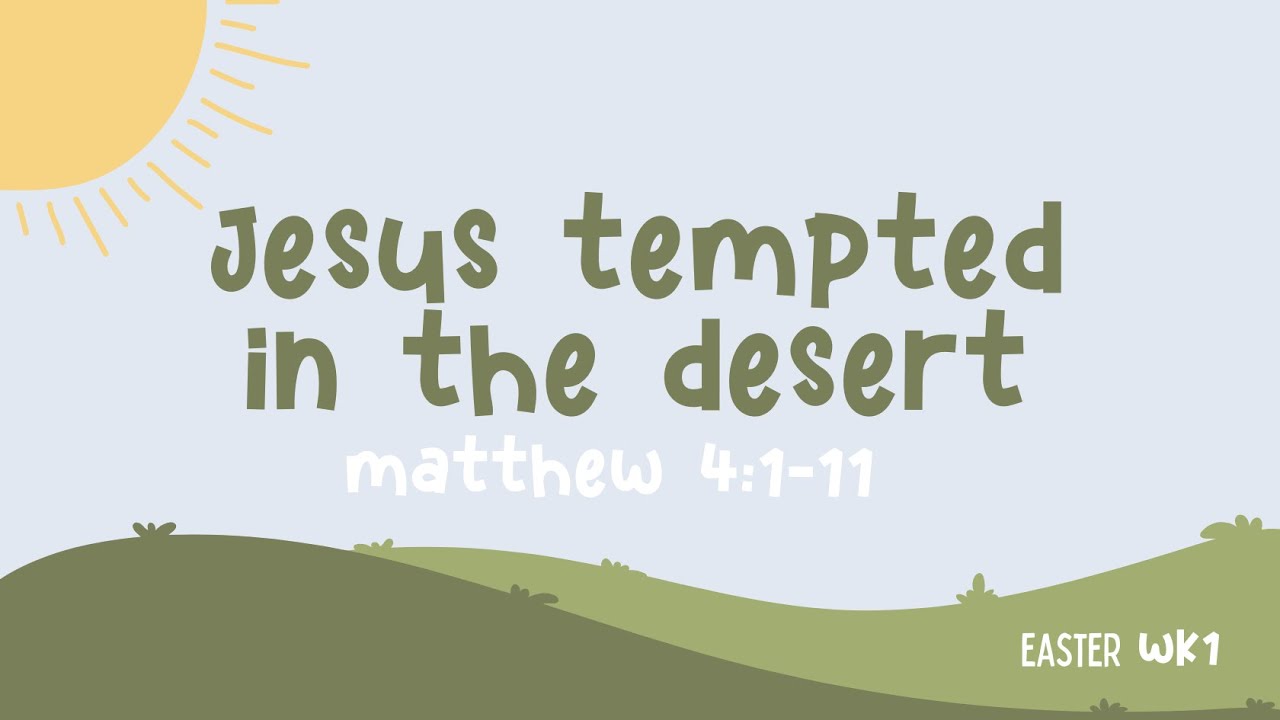 Elementary: Jesus Tempted in the Desert, Matthew 4:1-11 - YouTube