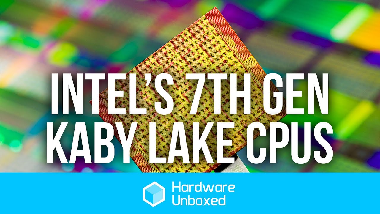 Intel 7th Gen Core Processor Family - aka Kaby Lake - YouTube