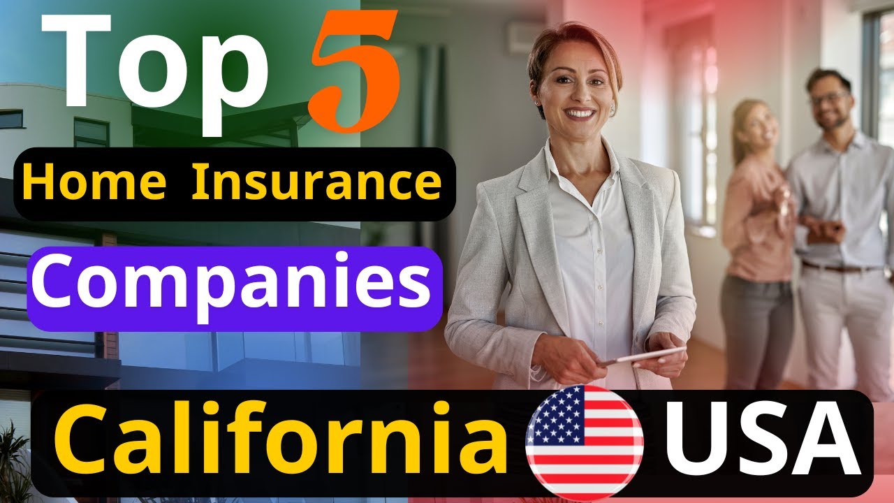 🏠 5 Best Home Insurance Companies in California 2025 | Cheapest & Most ...