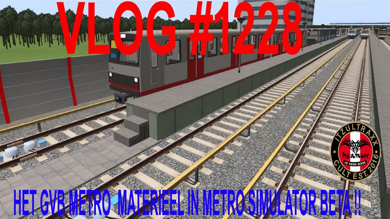 VLOG #1228 HET GVB METRO MATERIEEL IN METRO SIMULATOR BETA !! - YouTube