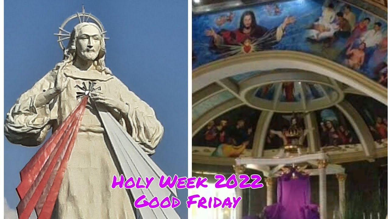Holy Week 2022 | Good Friday National Shrine of Divine Mercy Marilao ...