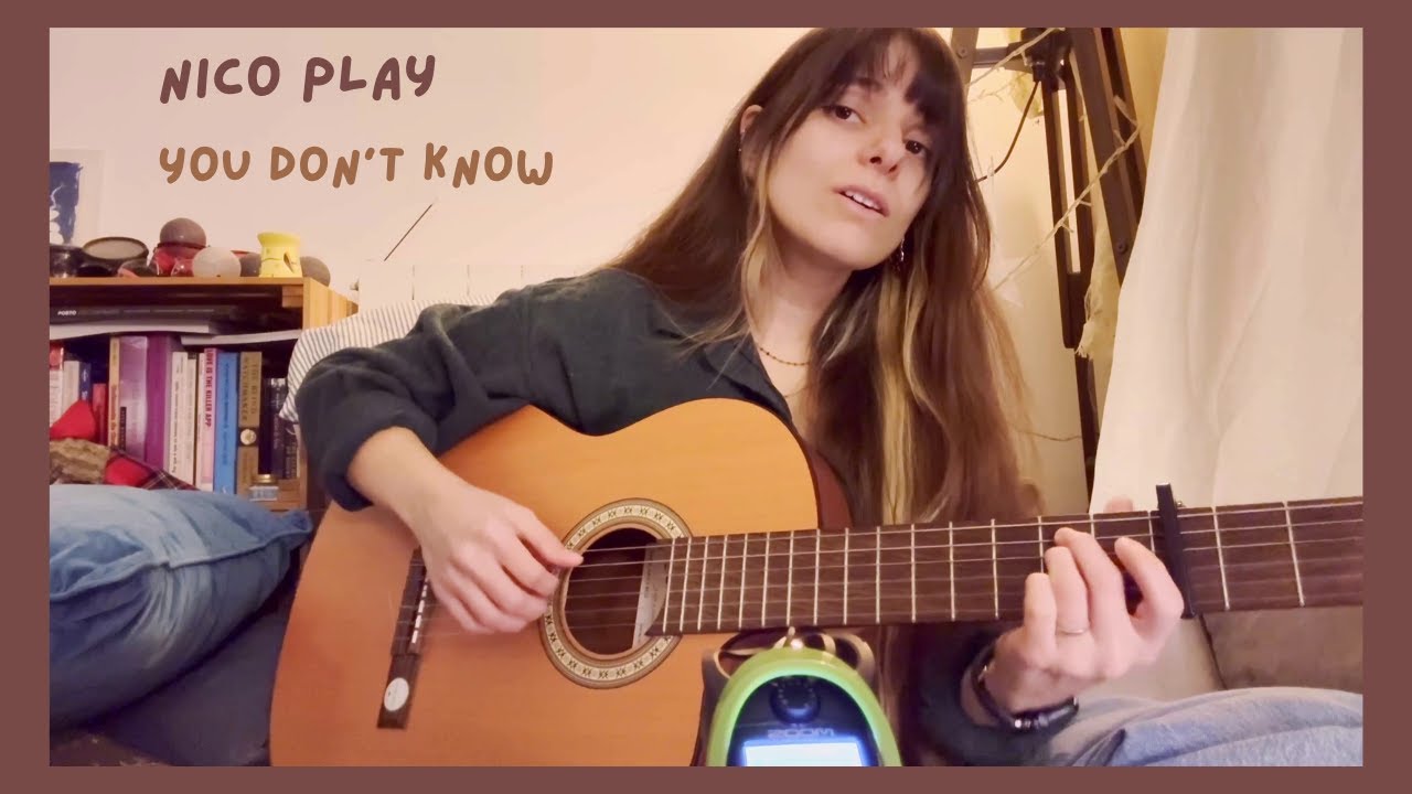 You Don't Know - Nico Play (cover) - YouTube