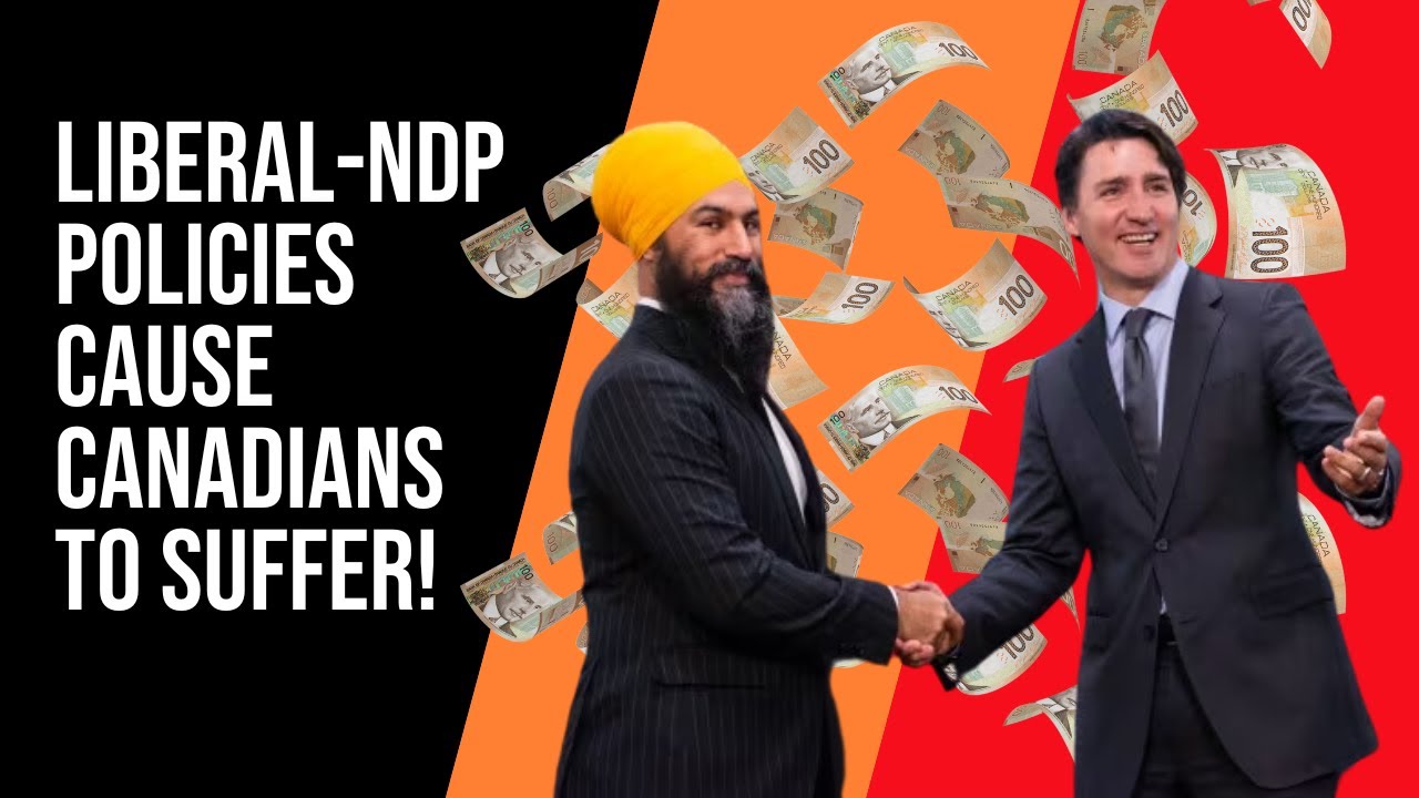 Bad policies of the Liberal-NDP government cause Canadians to suffer ...