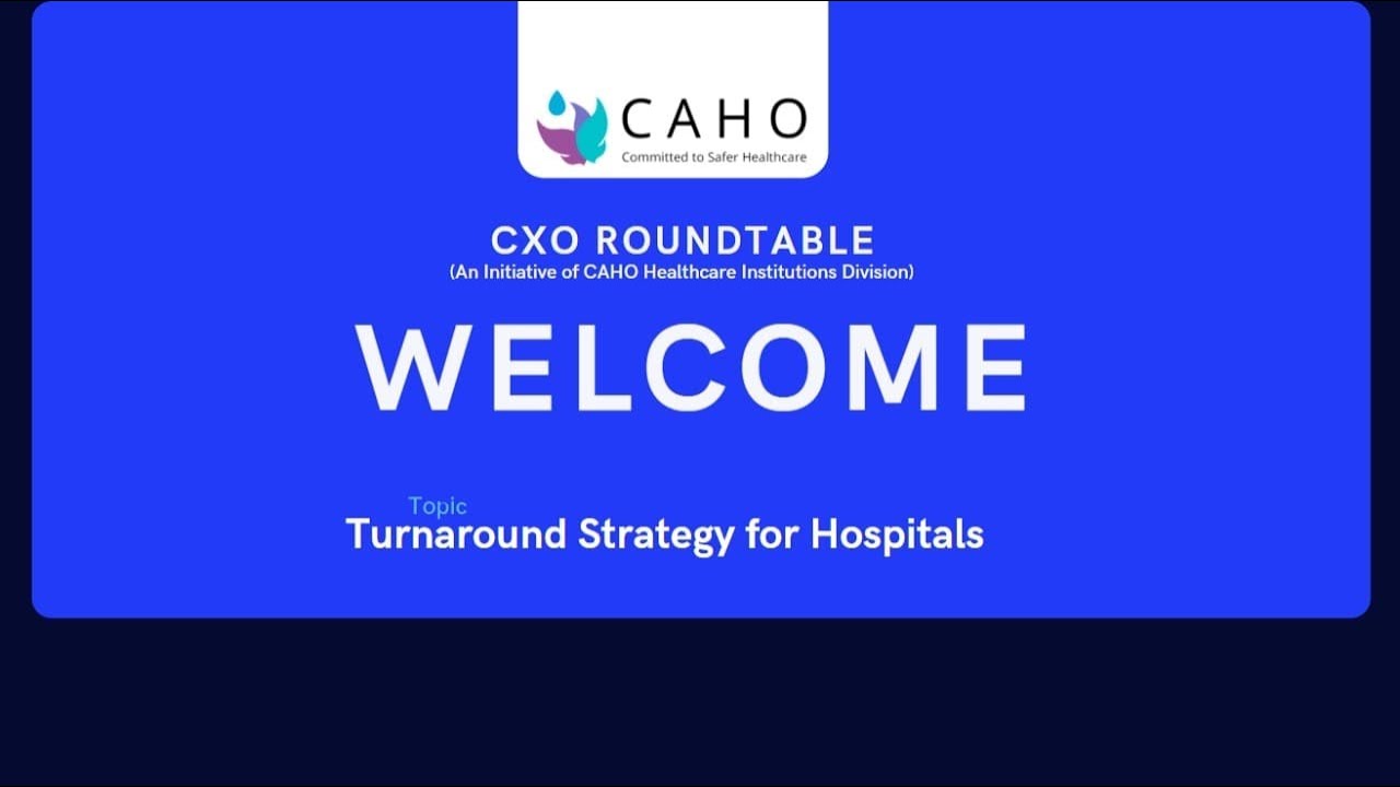 CAHO- CXO Roundtable | Turnaround Strategy for Hospitals - YouTube