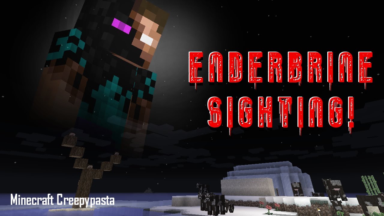 Minecraft Creepypasta Enderbrine Sighting Youtube