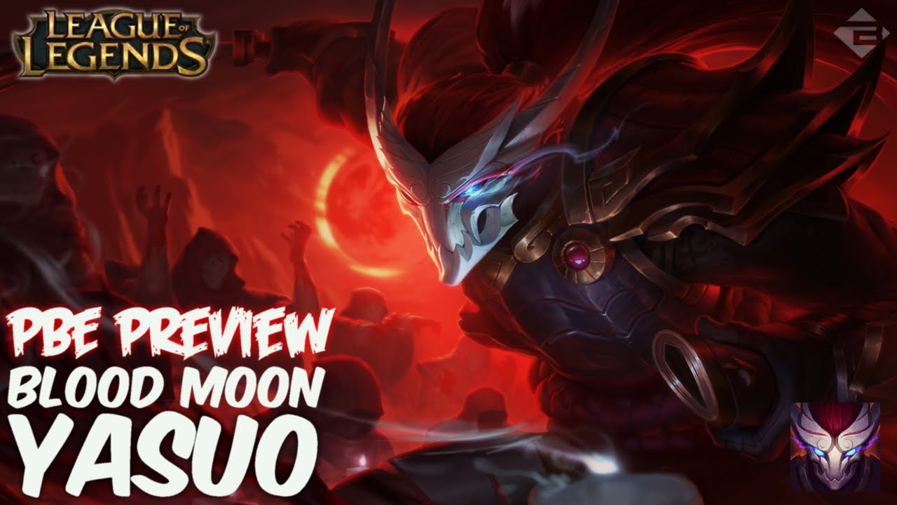 BLOOD MOON YASUO - League of Legends -【PBE Preview】 - YouTube