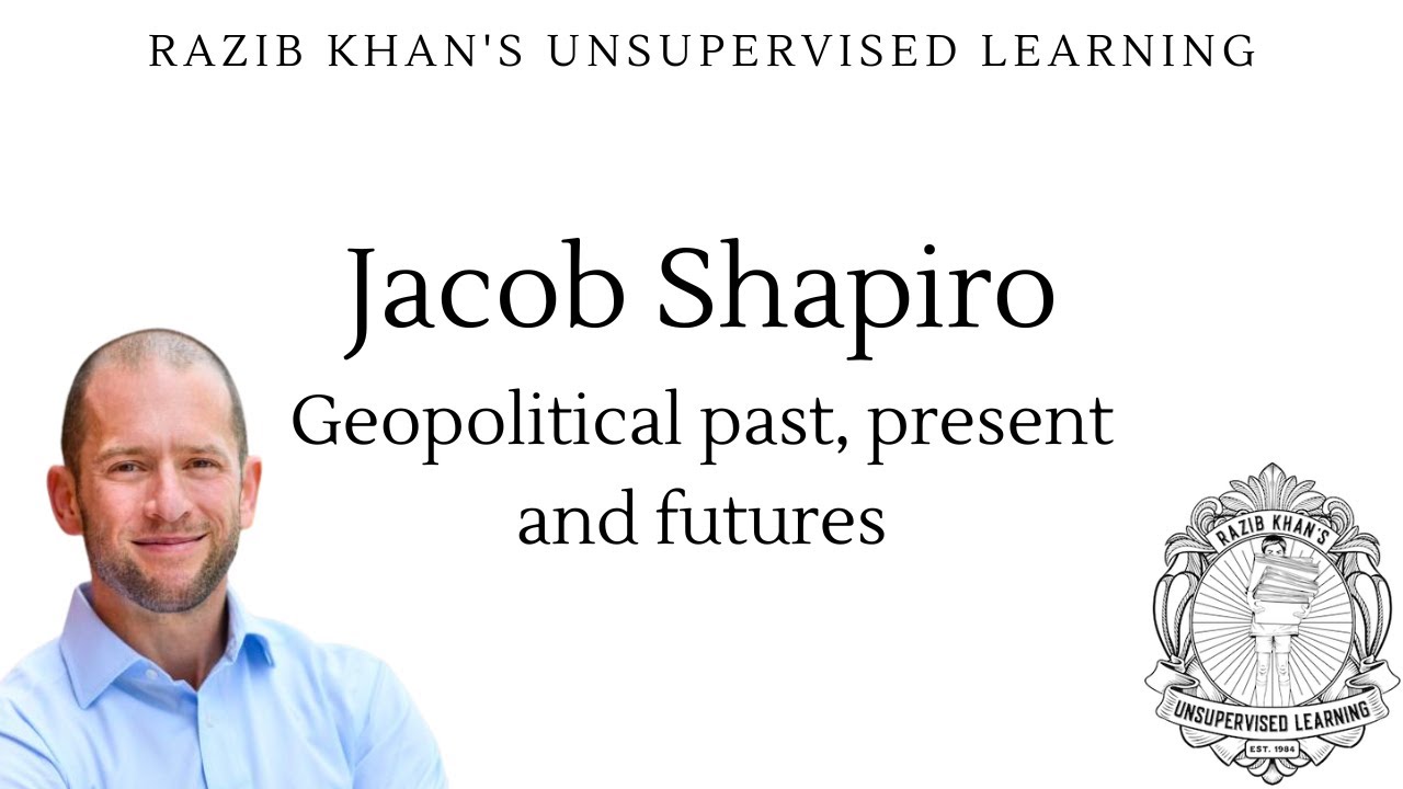 Jacob L. Shapiro: Geopolitical past, present and futures - YouTube