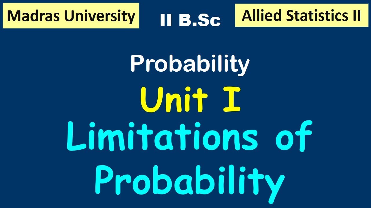 Limitations of Probability | Allied Statistics II | Unit 1 | Madras ...