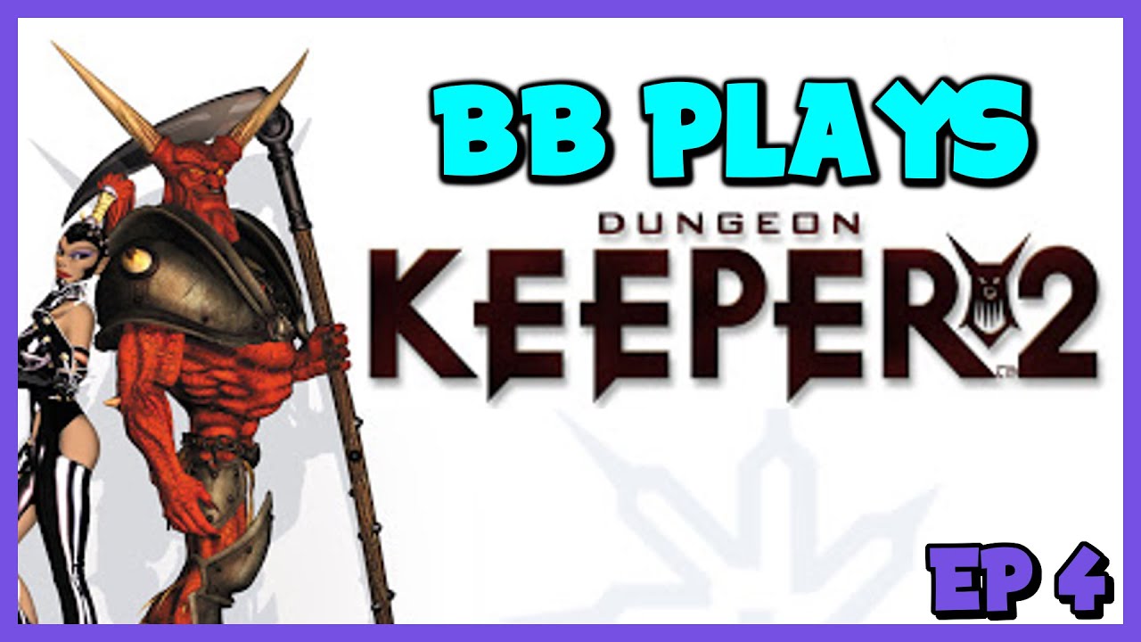 BB Plays - Dungeon Keeper 2 #4: Torture Is Fun! - YouTube