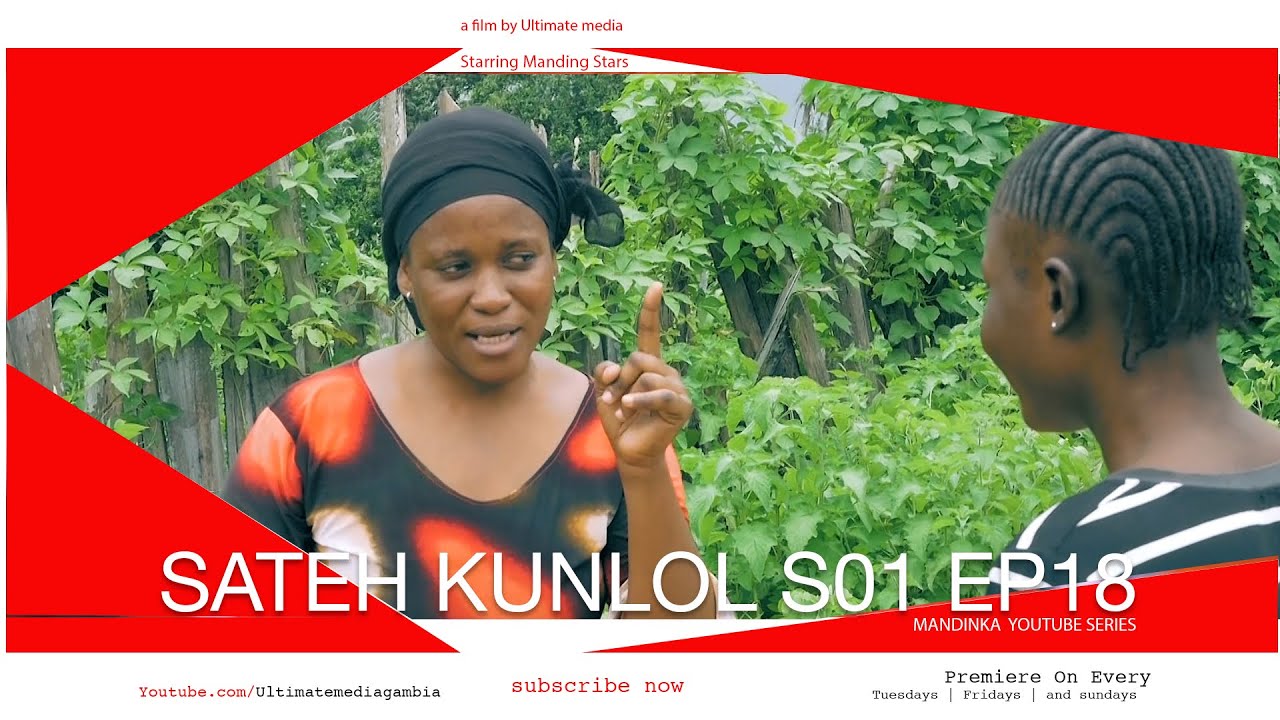 Sateh Kunlol S01 Ep 18 || Starring Manding Stars || Latest Mandinka 🇬🇲 ...