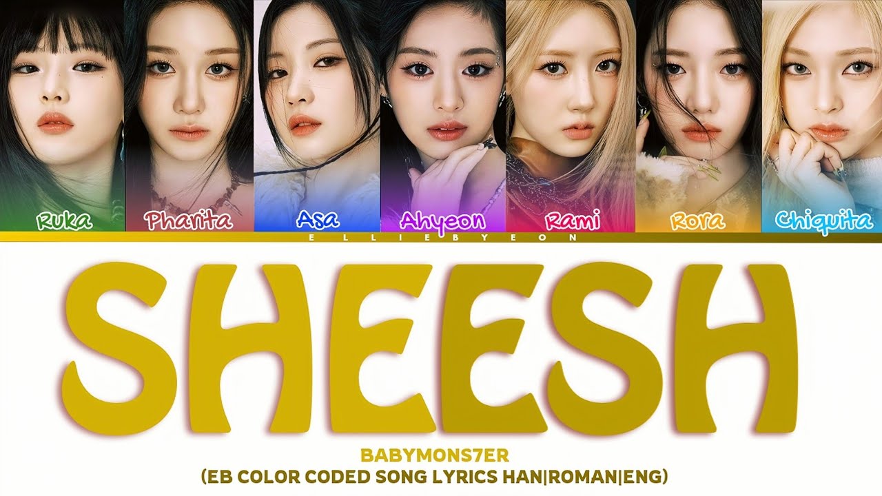 BABYMONS7ER - "SHEESH" Color Coded Song Lyrics (Han|Rom|Eng|가사) - YouTube