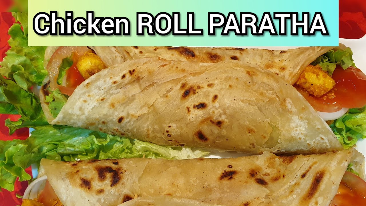 CHICKEN PARATHA ROLL - YouTube