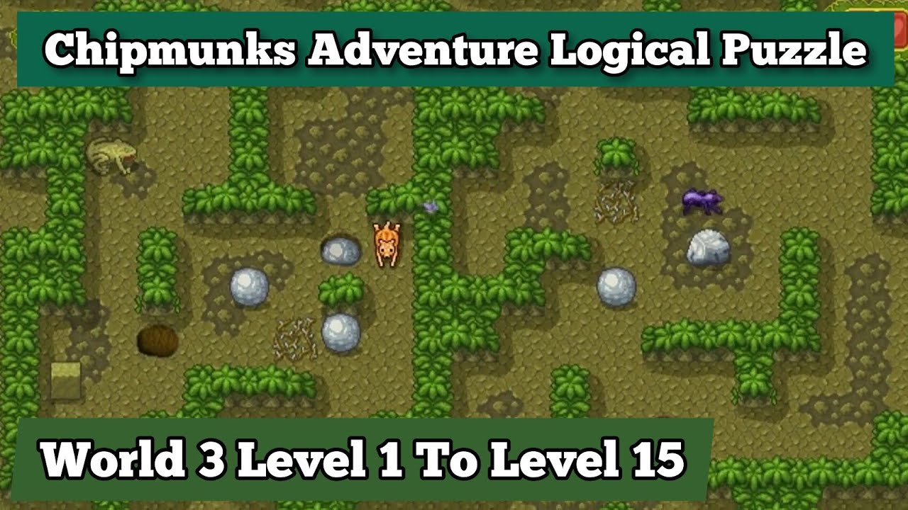 Chipmunk's Adventure Logical Puzzle Games | World 3 | Level 1 To Level ...