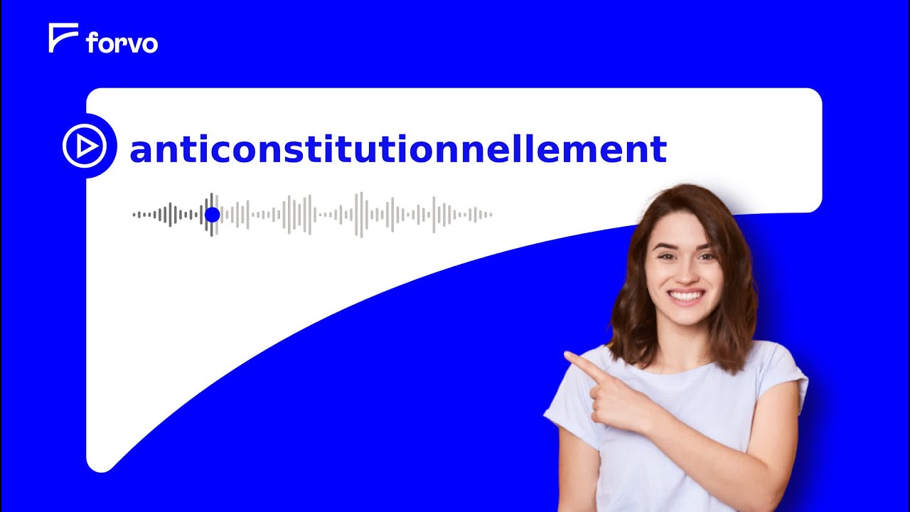 How to pronounce anticonstitutionnellement in French - YouTube