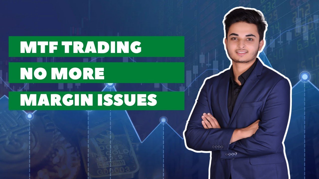 MTF or MARGIN TRADING FACILITY in STOCK TRADING - YouTube