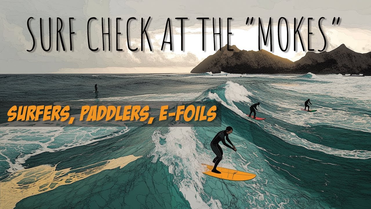 Mokes Surf Check | Paddlers, Surfers, eFoilers - YouTube