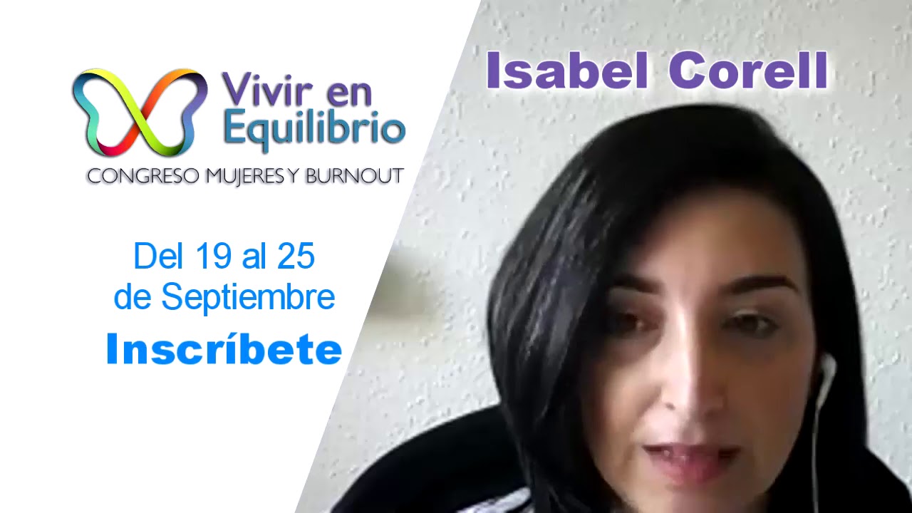 Píldora Isabel Corell Congreso Mujeres y Burnout - YouTube