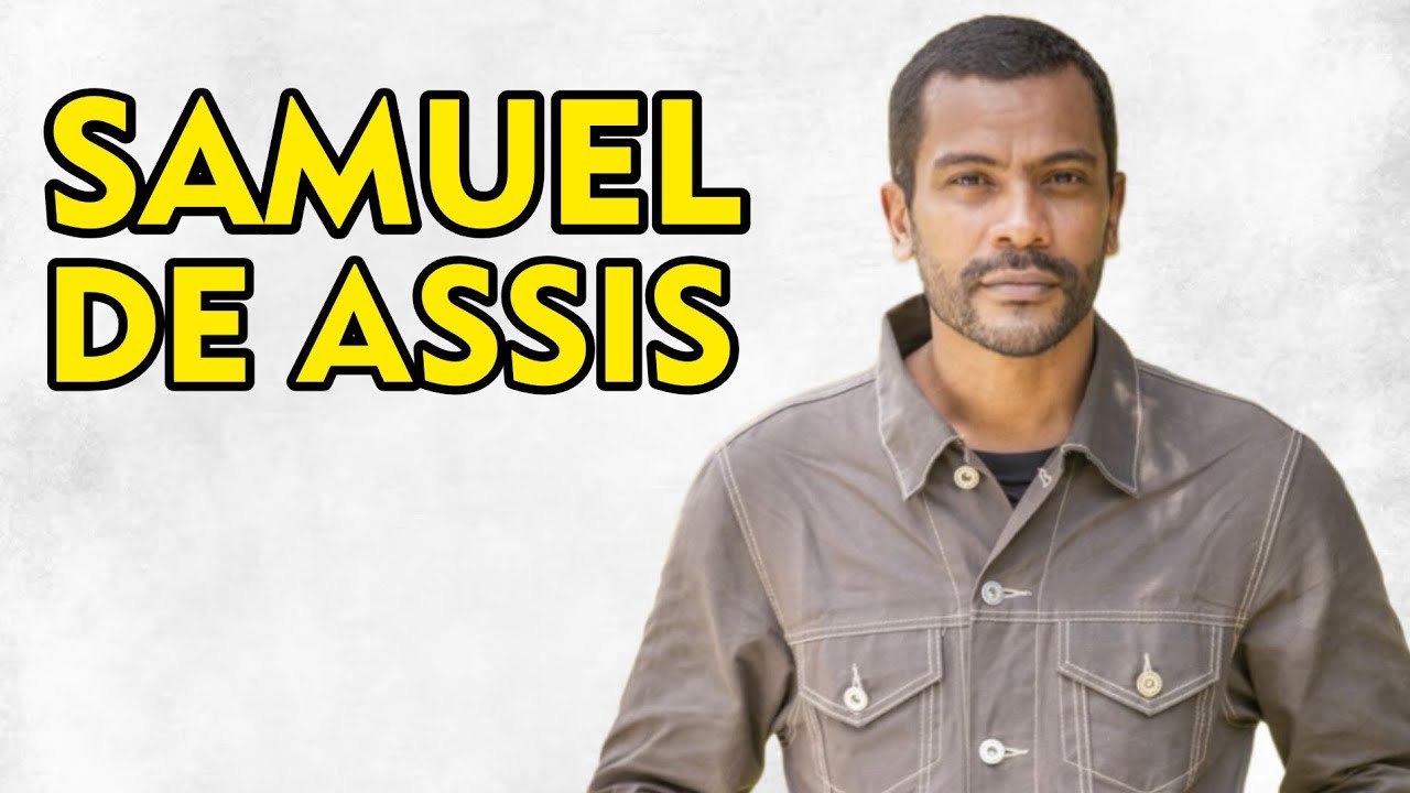 🎭 A HISTÓRIA DE SAMUEL DE ASSIS || De Pequenas Participações na TV a ...