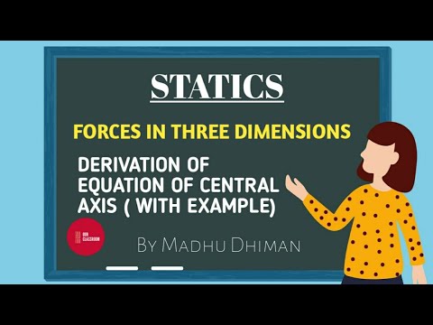 EQUATION OF CENTRAL AXIS || LECTURE 3 || STATICS || B.A., B.SC.2nd year ...