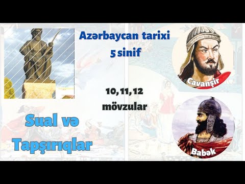 Azərbaycan tarixi 5-ci sinif. Dərs: 10,11,12 mövzulara aid sual və tapşırıqlar / səh 43, 47, 51